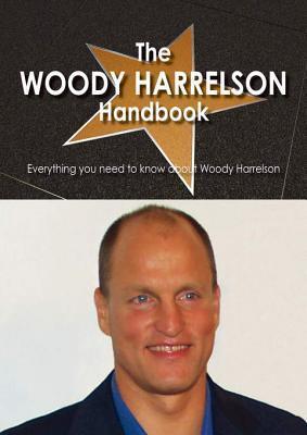 The Woody Harrelson Handbook - Everything You Need to Know about Woody ...