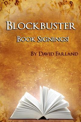 Blockbuster Book Signings by David Farland | Goodreads