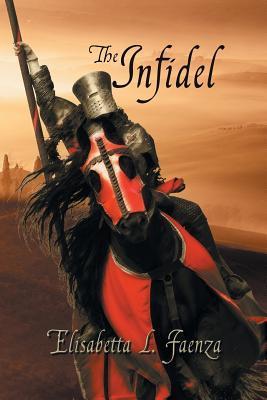 The Infidel by Elisabetta L. Faenza | Goodreads