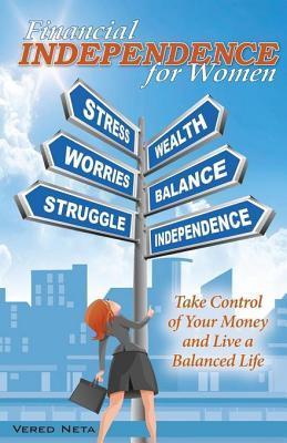 Financial Independence for Women: Take Control of Your Money and Live a ...