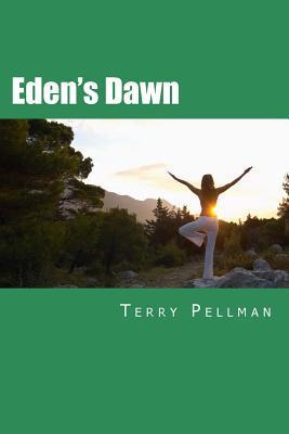 Eden's Dawn by Terry Pellman | Goodreads
