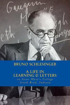 Bruno Schlesinger: A Life in Learning & Letters by Rick Regan | Goodreads