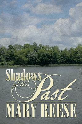 Shadows of the Past by Mary Reese | Goodreads