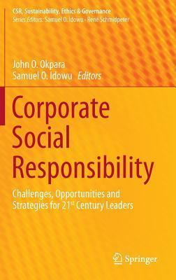 Corporate Social Responsibility: Challenges, Opportunities and ...