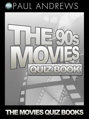 The 90s Movies Quiz Book by Paul Andrews | Goodreads