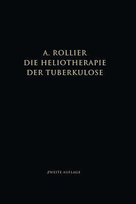 Die Heliotherapie Der Tuberkulose: Mit Besonderer Berucksichtigung ...