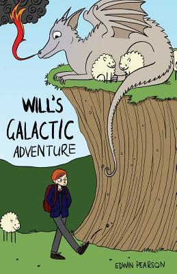 Will's Galactic Adventure by Edwin Pearson | Goodreads