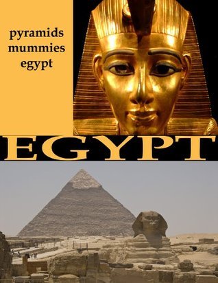 Egypt: Picture guide book with mummies, pyramids, and more. by Mark ...