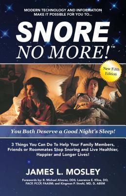 Snore No More! by James L. Mosley | Goodreads