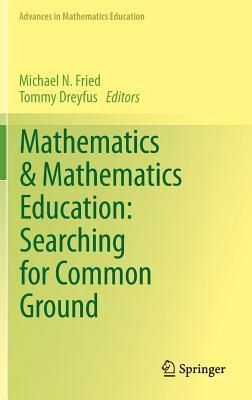 Mathematics & Mathematics Education: Searching for Common Ground by ...