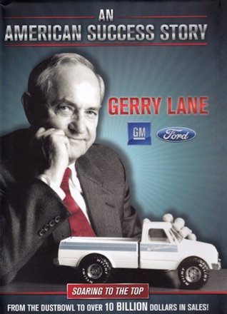 Gerry Lane - An American Success Story by Leo Honeycutt | Goodreads