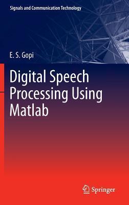Digital Speech Processing Using Matlab by E.S. Gopi | Goodreads