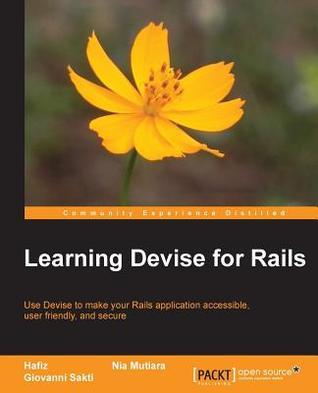 Learning Devise for Rails by Nia Mutiara | Goodreads