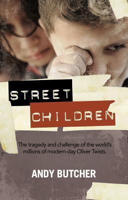 Street Children by Andy Butcher | Goodreads