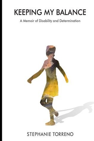 Keeping My Balance: A Memoir of Disability and Determination by ...