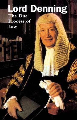The Due Process of Law by Baron Alfred Denning | Goodreads