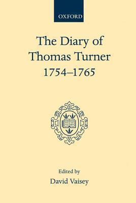The Diary of Thomas Turner, 1754-1765 by Thomas Turner | Goodreads