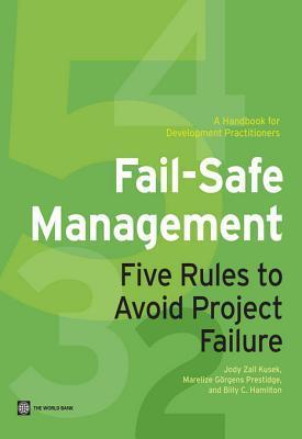 Fail-Safe Management: Five Rules to Avoid Project Failure by Jody Zall ...