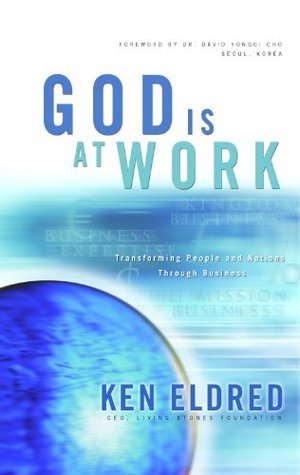 God Is at Work by Ken Eldred | Goodreads
