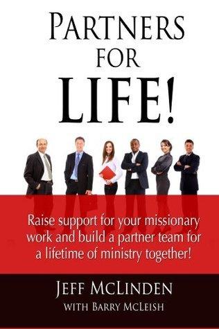 Partners for LIFE! - Raise support for your missionary work and build a ...