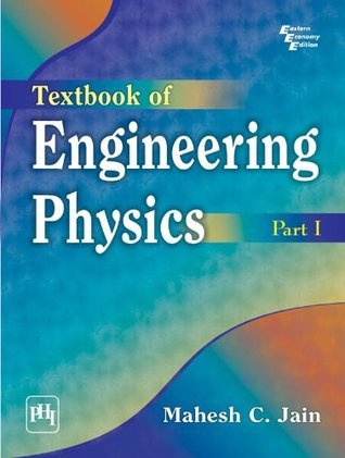Textbook of Engineering Physics: Pt. I by MAHESH C. JAIN | Goodreads