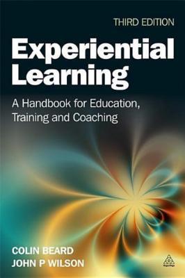 Experiential Learning: A Handbook for Education, Training and Coaching ...