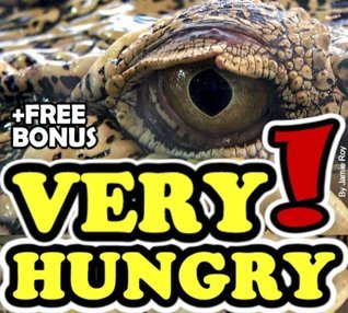 The Very Hungry Crocodile by Jamie Roy | Goodreads