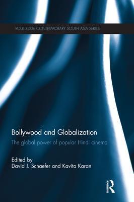 Bollywood and Globalisation: The Global Power of Popular Hindi Cinema ...