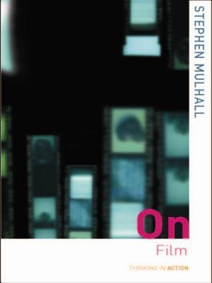 On Film by Stephen Mulhall | Goodreads