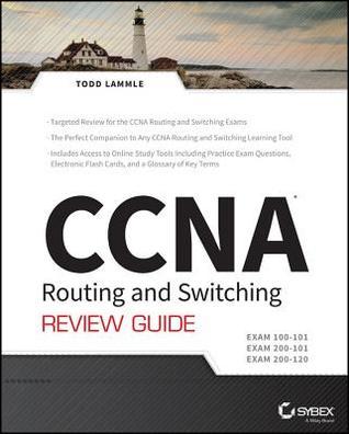 CCNA Routing and Switching Review Guide: Exams 100-101, 200-101, and ...