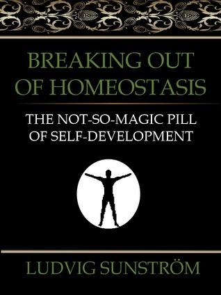 Breaking out of Homeostasis: The Not-So-Magic Pill of Motivation by ...