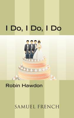 I Do, I Do, I Do by Robin Hawdon | Goodreads