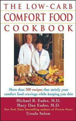 The Low-Carb Comfort Food Cookbook: More Than 300 Recipes That Satisfy ...