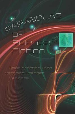Parabolas of Science Fiction by Brian Attebery | Goodreads