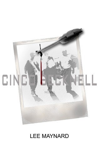 Cinco Becknell by Lee Maynard | Goodreads