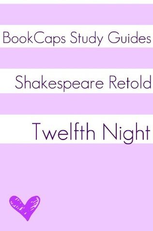 Twelfth Night In Plain and Simple English by BookCaps | Goodreads
