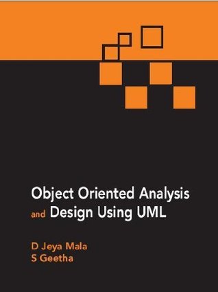 Object Oriented Analysis and Design Using UML by D. Jeya Mala | Goodreads