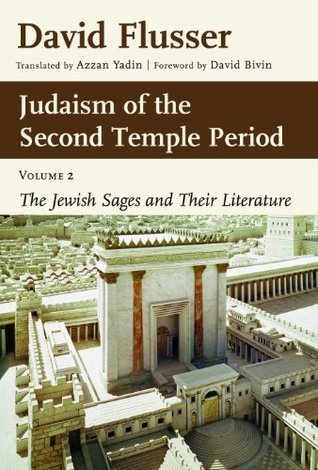 Judaism of the Second Temple Period: Sages and Literature, vol. 2 by ...