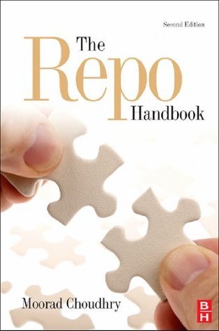 The Repo Handbook by Moorad Choudhry | Goodreads
