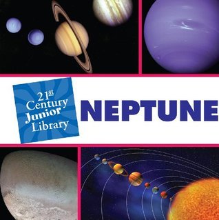 Neptune (21st Century Junior Library: Solar System) by Ariel Kazunas ...