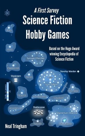 Science Fiction Hobby Games: A First Survey by Neal Tringham | Goodreads