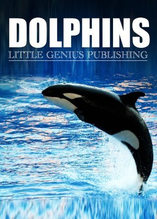 Dolphins - All about Dolphins Children's Picture Book by Little Genius ...