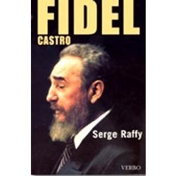 Fidel Castro by Serge Raffy | Goodreads