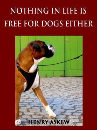 Nothing In Life Is Free For Dogs Either: A Shake-Up/Shape-Up Program ...