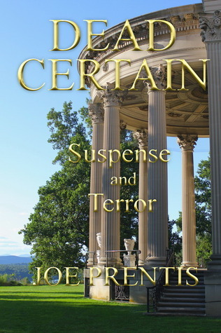 Dead Certain by Joe Prentis | Goodreads