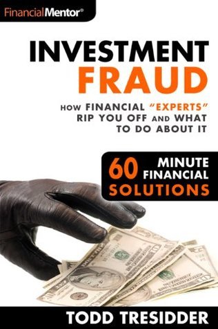 Investment Fraud: How Financial “Experts” Rip You Off And What To Do ...
