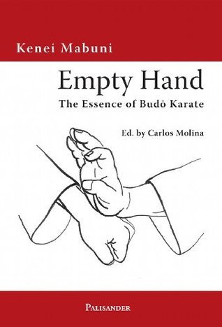 Empty Hand: The Essence of Budo Karate by Kenei Mabuni | Goodreads