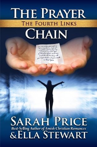 The Prayer Chain: The Fourth Links by Sarah Price | Goodreads