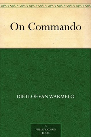 On Commando by Dietlof Van Warmelo | Goodreads