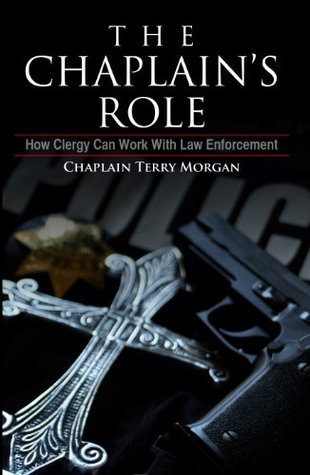 The Chaplain's Role by Terry Morgan | Goodreads